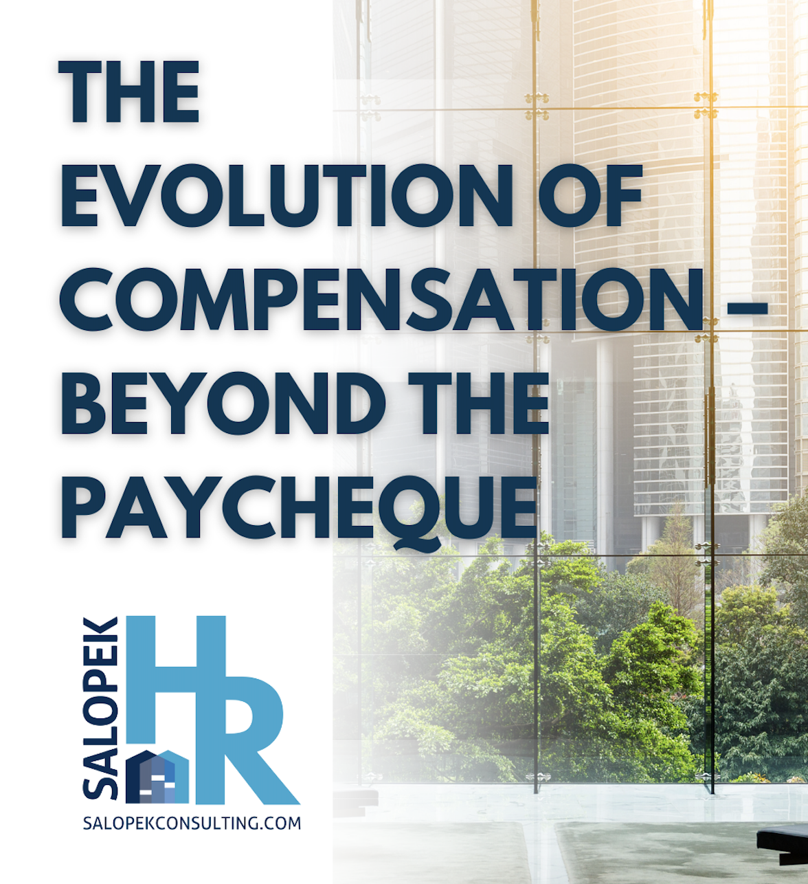 The Evolution of Compensation– Beyond the Paycheque - Salopek HR